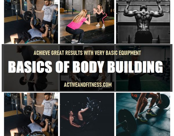 Basics Of Bodybuilding - Active and Fitness